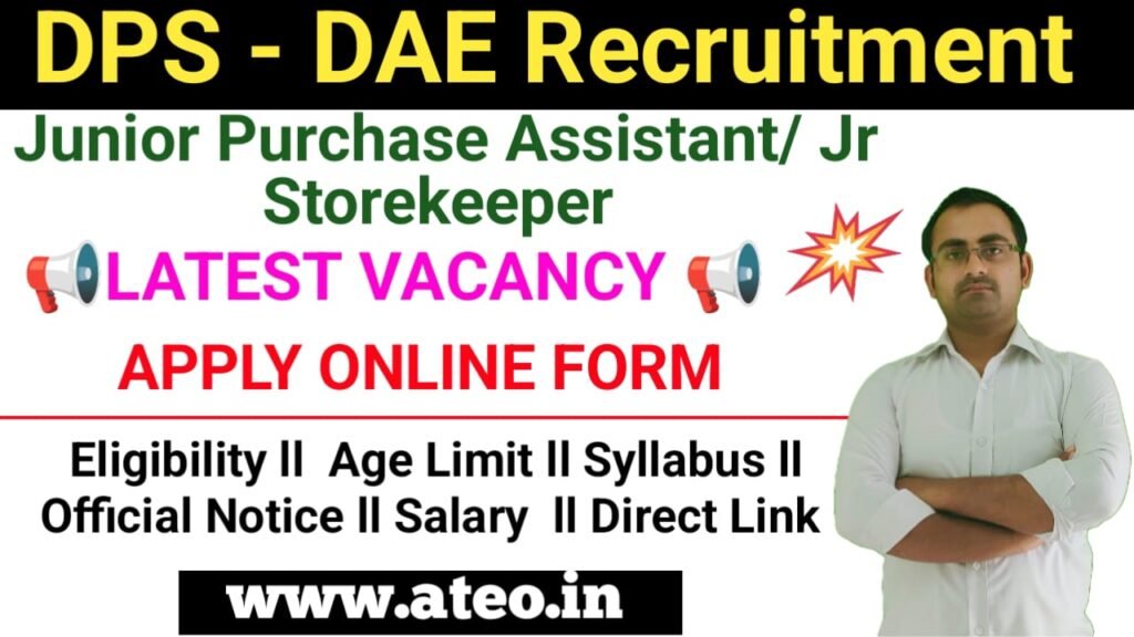 DPS DAE Recruitment 2023 Notification Out Apply for 65 Junior Purchase ...